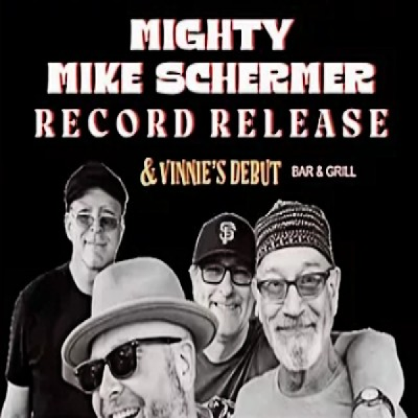 MIGHTY MIKE SCHERMER | Event Calendar | Contra Costa Live